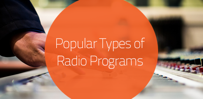 Popular Types of Radio Programs | Blog RadioKing